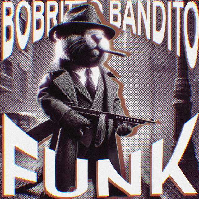 Bobritto bandito FUNK - song and lyrics by DJ RIO FUNK, Oxyzenk ...