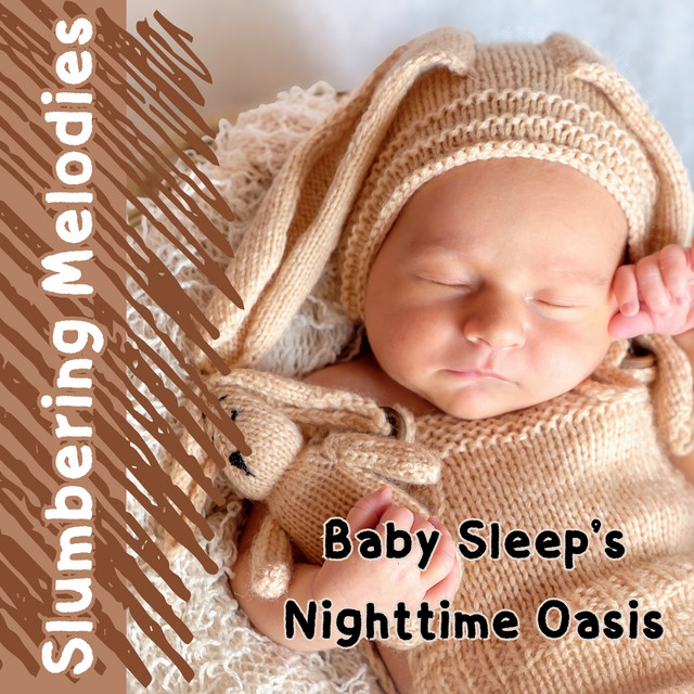 Slumbering Melodies - Baby Sleep’s Nighttime Oasis - Album by My ...