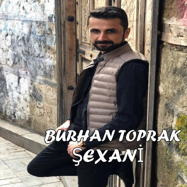 Şexani (Potpori) - Album by Burhan Toprak | Spotify