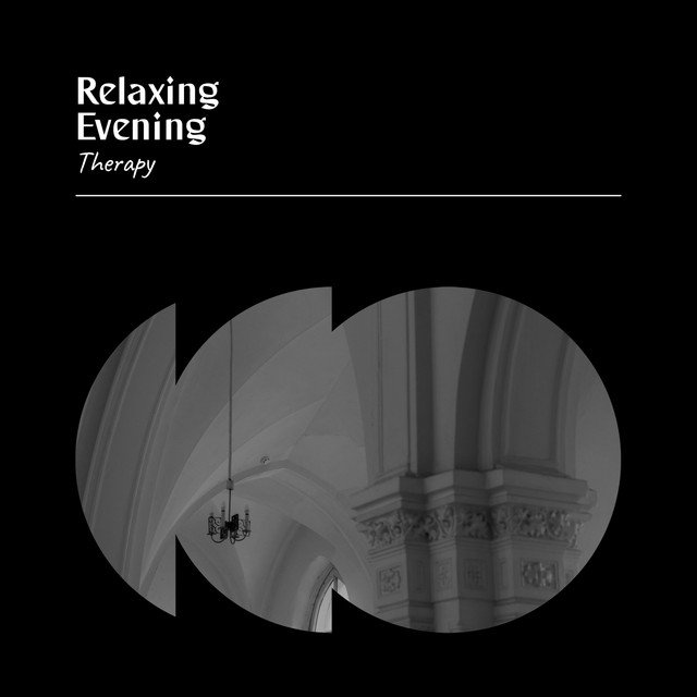 zZz Relaxing Evening Therapy Melodies zZz - Album by Easy Listening ...