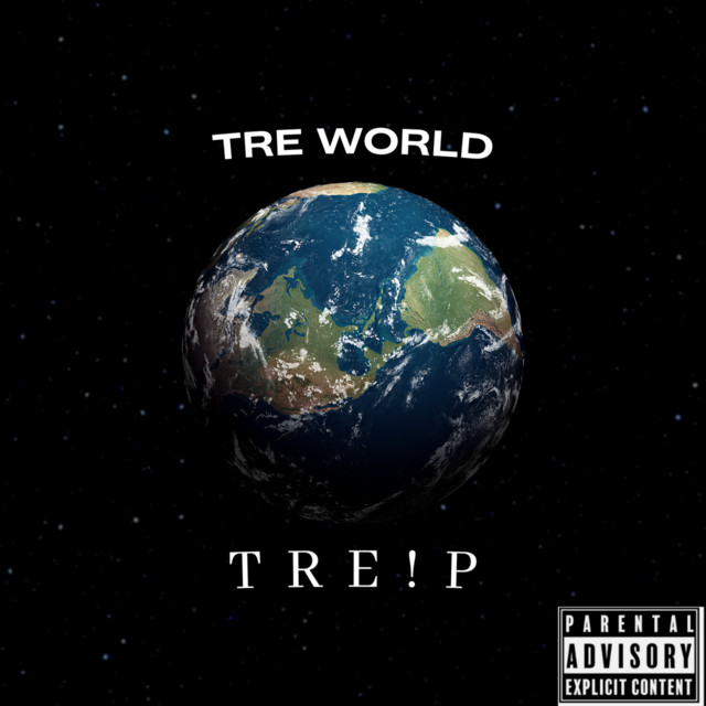 Tre World - Single by Tre! P | Spotify