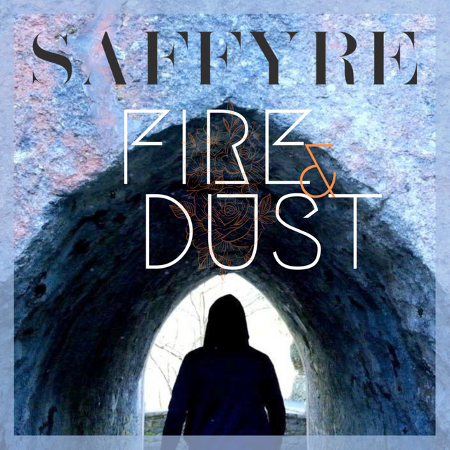 Fire & Dust - Single by Saffyre | Spotify
