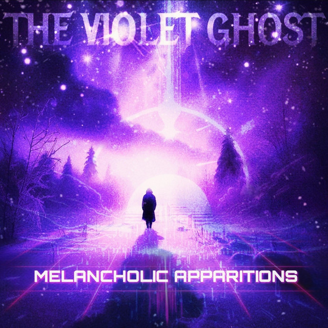 Melancholic Apparitions - Album by The Violet Ghost | Spotify