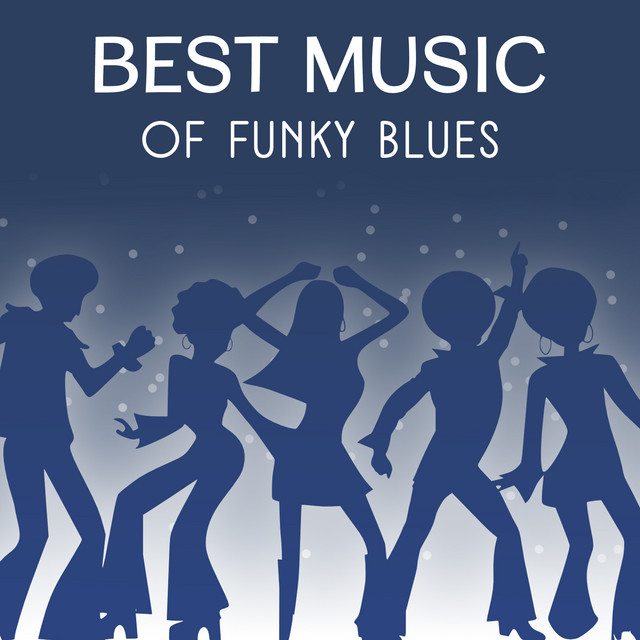 Best Music of Funky Blues – Etertainment Sounds, Mood Music for Love ...