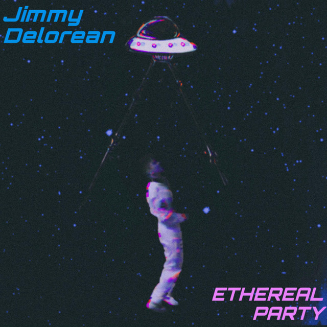Ethereal Party - EP by Jimmy Delorean | Spotify