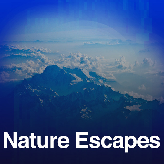 Nature Escapes ! ! ! ! - Album by Nature Soundscapes | Spotify