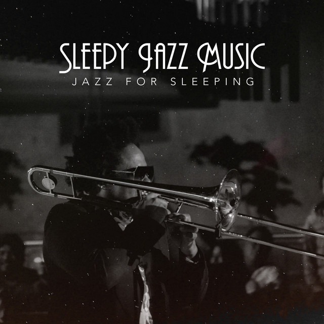 Sleepy Jazz Music - Album by Jazz For Sleeping | Spotify