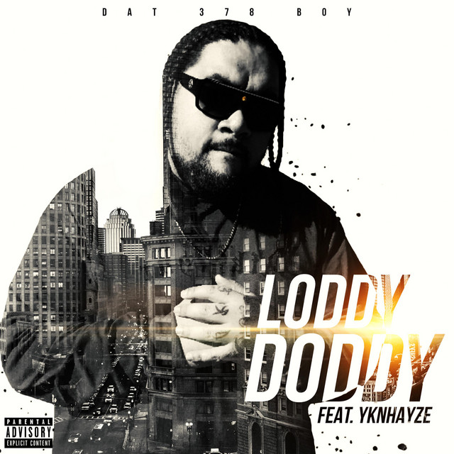 Loddy Doddy - Single by Dat 378 Boy | Spotify