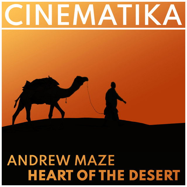 Heart of the Desert - Single by Andrew Maze | Spotify