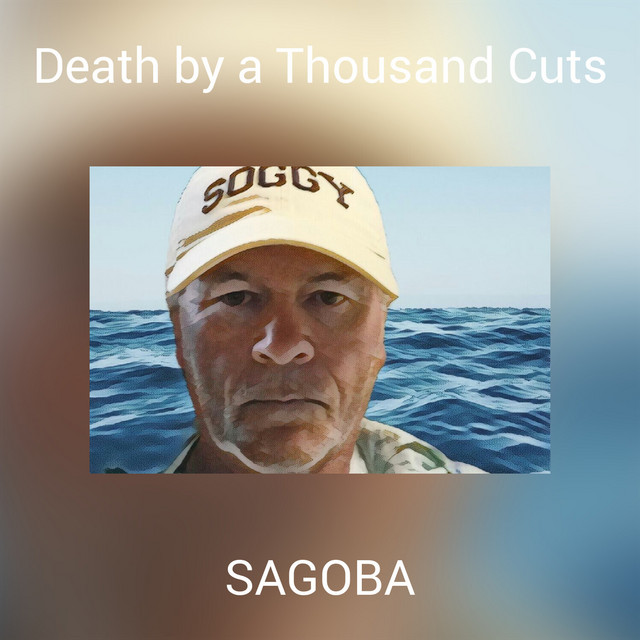 Death by a Thousand Cuts - Single by SAGOBA | Spotify