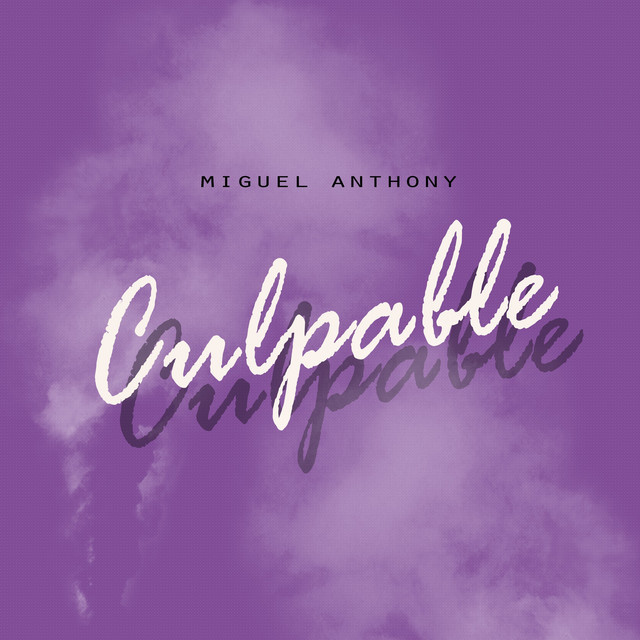 Culpable - song and lyrics by Miguel Anthony, Crazy Boys, ShotRecord ...