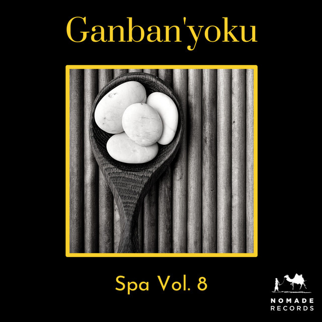 Ganban'yoku: Spa Music, Vol. 8 - Compilation by Various Artists | Spotify