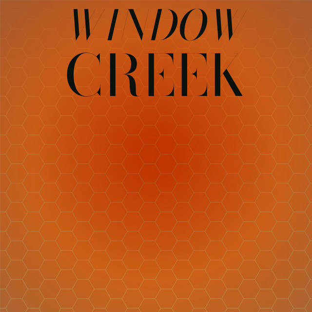 Window Creek - Compilation by Various Artists | Spotify