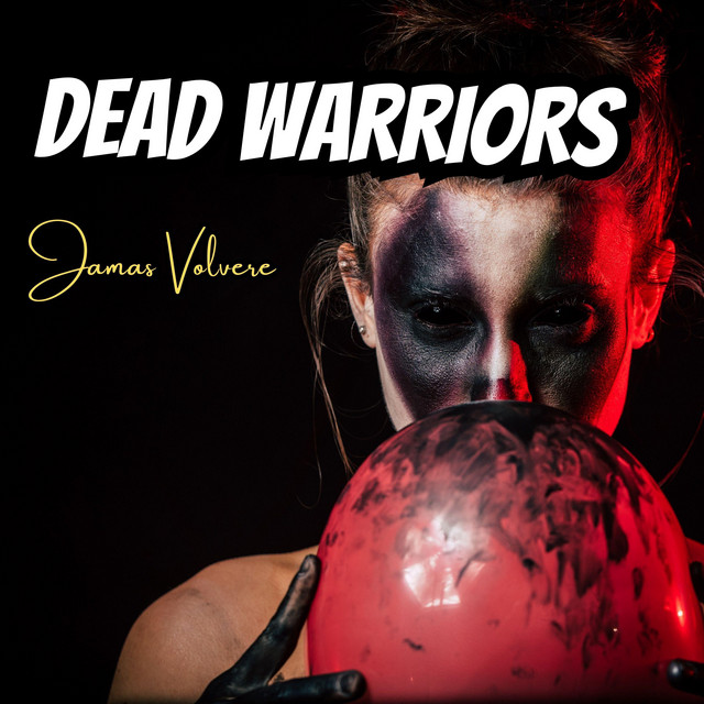 Dead Warriors | Spotify