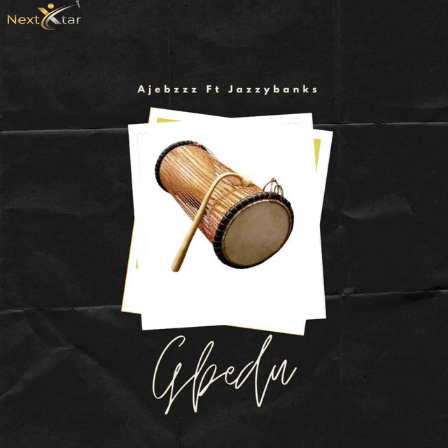 Gbedu - Single by Ajebzzz | Spotify