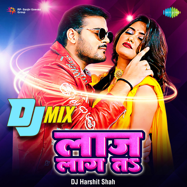 Laaj Lage La - DJ Mix - Single by DJ Harshit Shah | Spotify
