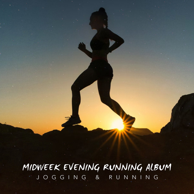 Midweek Evening Running Album - Album by Jogging & Running | Spotify