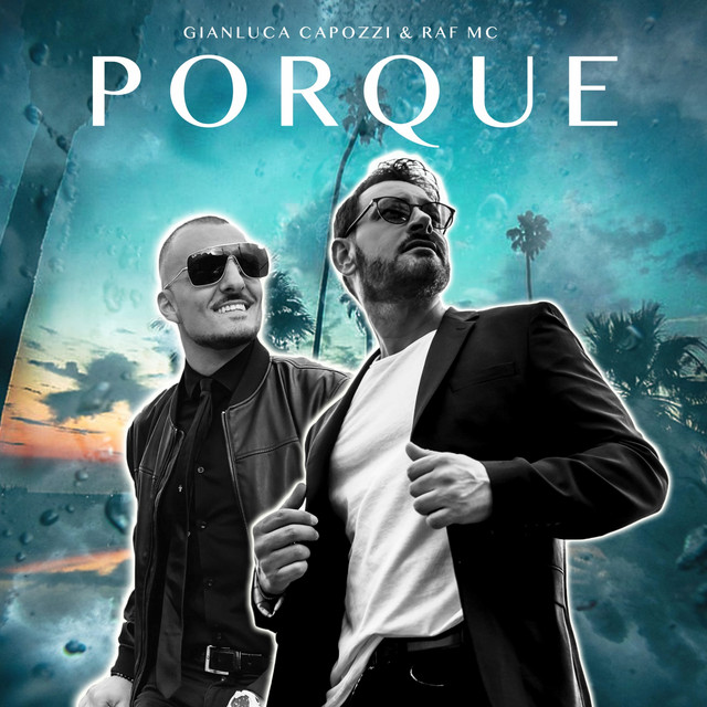 Porque - song and lyrics by Gianluca Capozzi, Raf MC | Spotify
