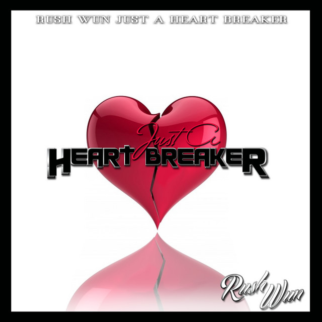 Just A Heart Breaker - Single by Rush Wun | Spotify