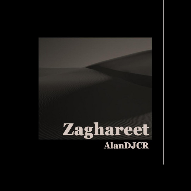 Zaghareet (Radio Edit) - Single by AlanDJCR | Spotify