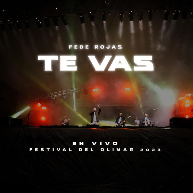Te Vas - música y letra de Fede Rojas | Spotify