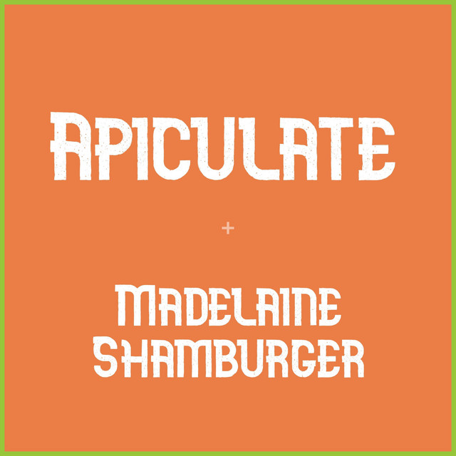Apiculate - Single by Madelaine Shamburger | Spotify