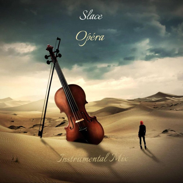 Opéra (Instrumental Mix) - Single by Slace | Spotify