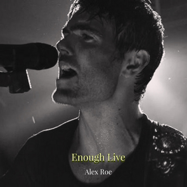 Enough - Single by Alex Roe | Spotify