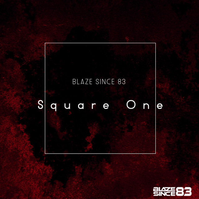 Square One – Single de Blaze Since 83 | Spotify