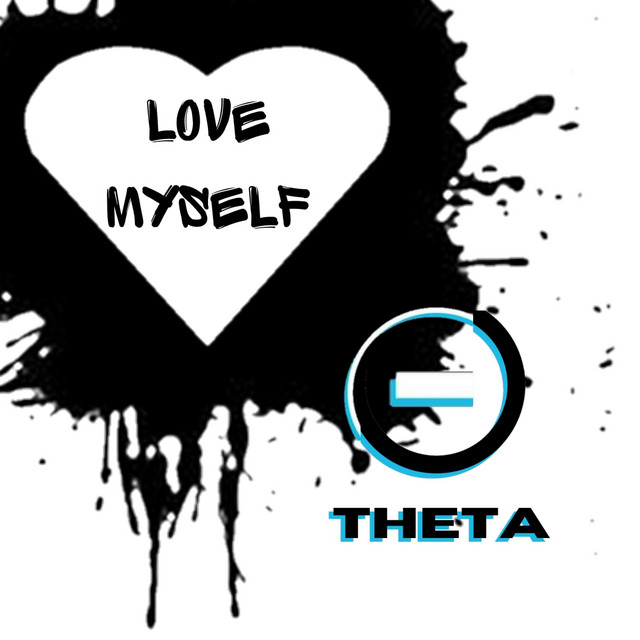 Love Myself - song and lyrics by Theta | Spotify