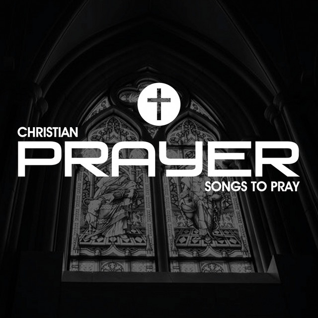 Christian Prayer Songs To Pray - Album by Holy Communion Instrumental ...