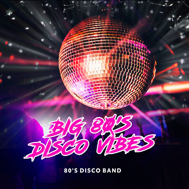 Big 80's Disco Vibes - Album by 80's Disco Band | Spotify