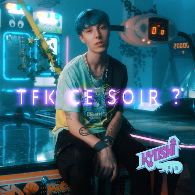 TFK ce soir ? - Single by Kyoshi Sad | Spotify