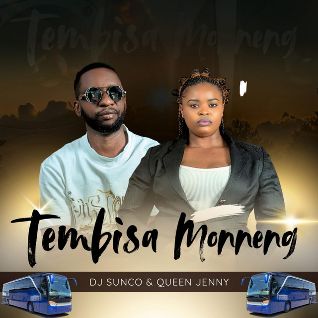 Tembisa Monneng - song and lyrics by DJ SUNCO AND QUEEN JENNY | Spotify