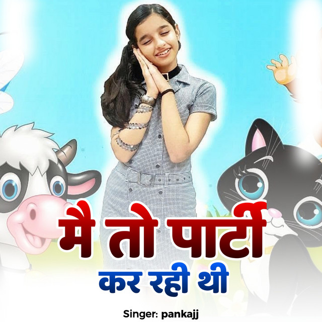 - Main to Party Kar Rahi Thi - song and lyrics by Pankajj | Spotify