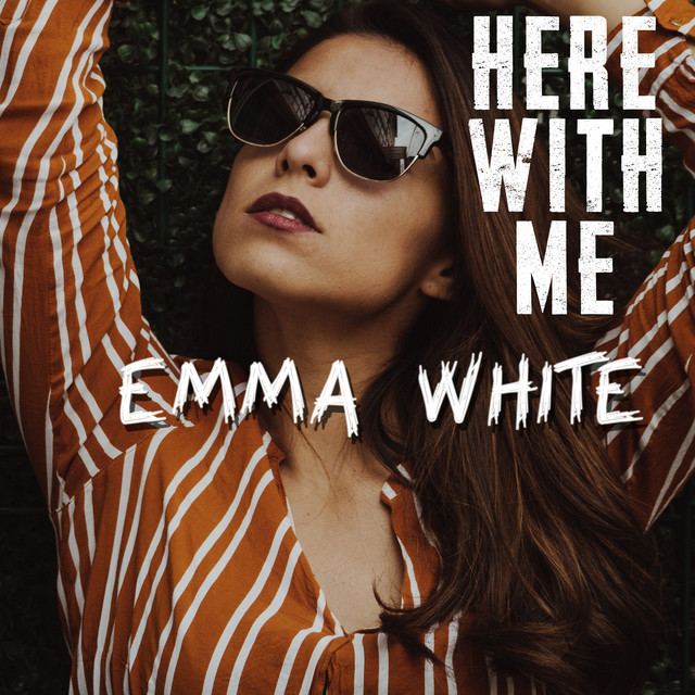 Here With Me - Album by Emma White | Spotify