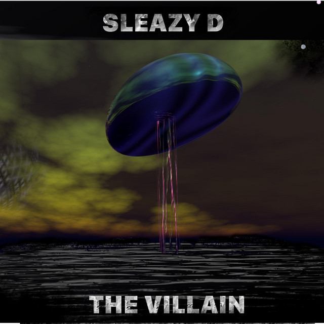 The Villain - Album by Sleazy D | Spotify