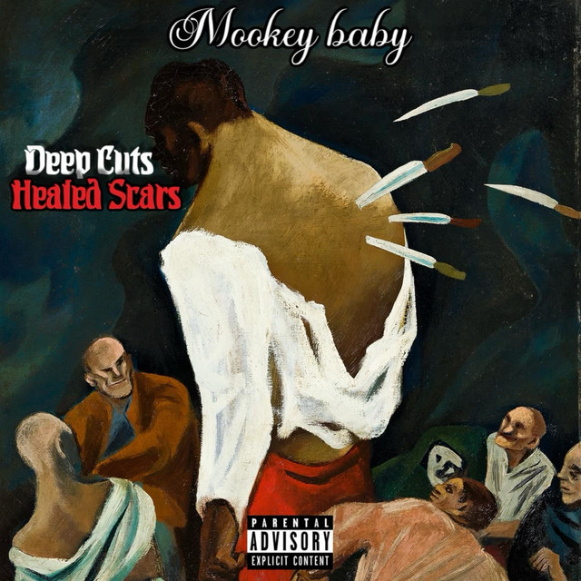 Deep Cuts, Healed Scars - Album by Mookey Baby | Spotify