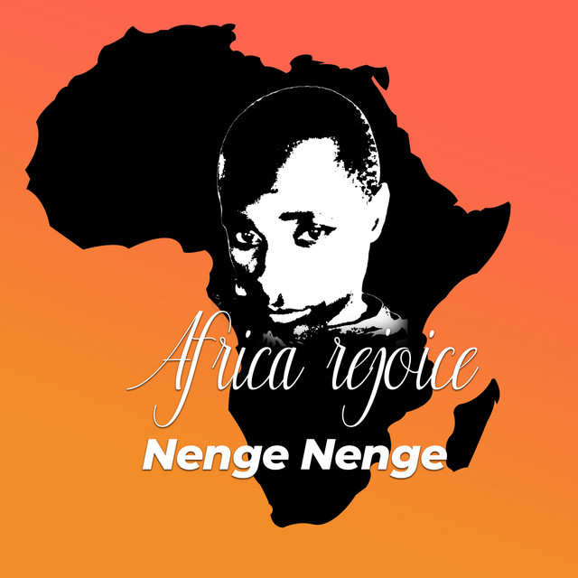 Africa Rejoice - Single by Nenge Nenge | Spotify