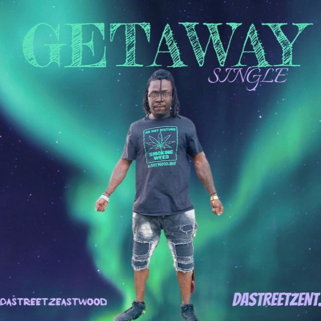 Getaway - Single by Da Streetz Eastwood | Spotify