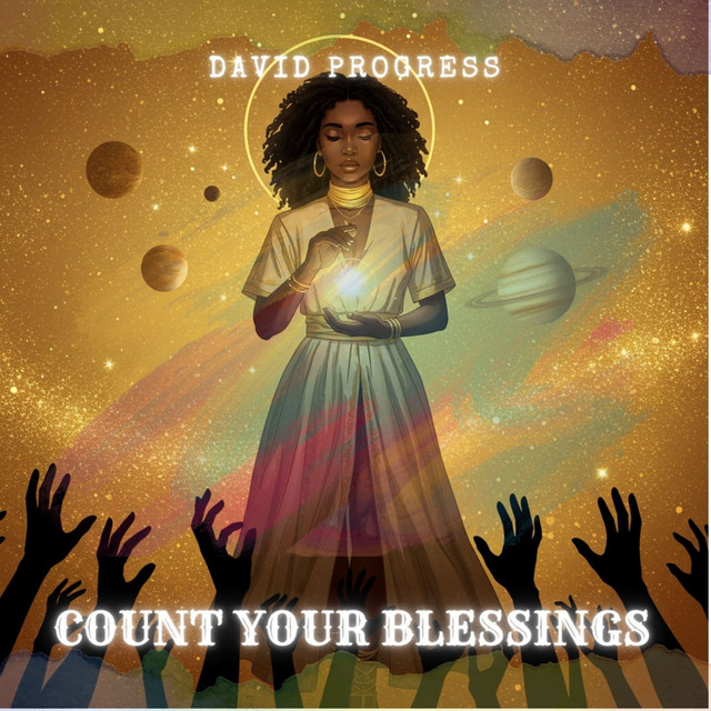 Count Your Blessings - song and lyrics by David Progress | Spotify