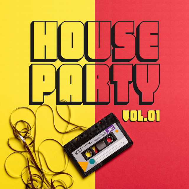 House Party Vol.01 - Compilation by Various Artists | Spotify