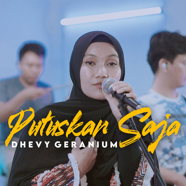Putuskan Saja - Single by Dhevy Geranium | Spotify