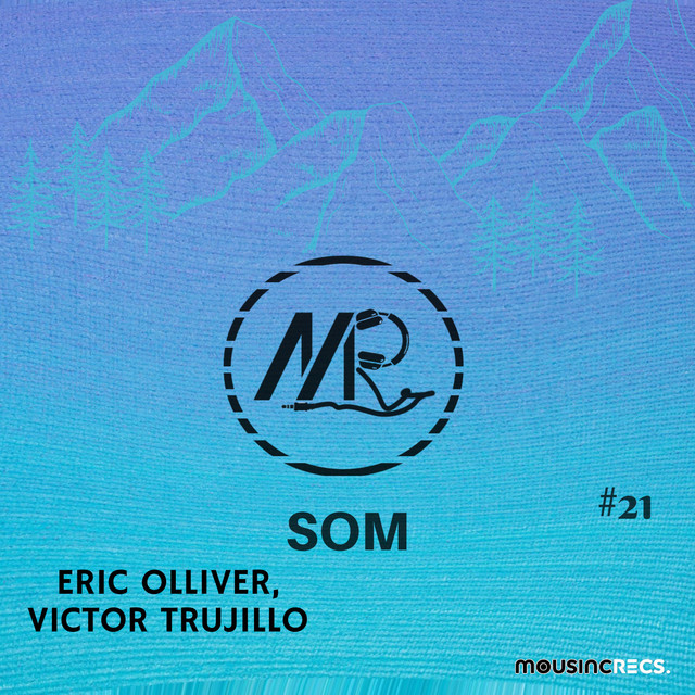 Som - Original Mix - song and lyrics by Eric Olliver, Victor Trujillo ...