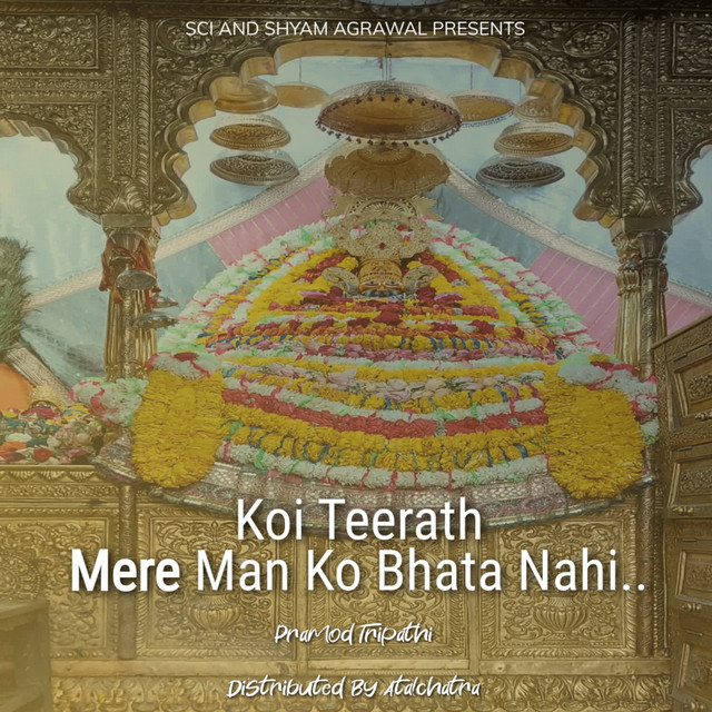 Koi Teerath Mere Man Ko Bhata Nahi - Single by Pramod Tripathi | Spotify