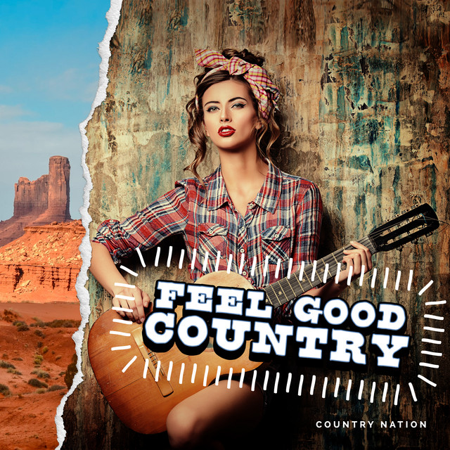 Feel Good Country - Album by Country Nation | Spotify