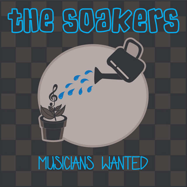 Musicians Wanted - Album by The Soakers | Spotify