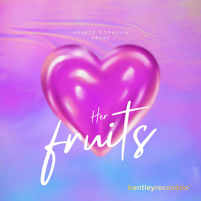 Her Fruits - Single by Adaeze Cornelia Anane | Spotify