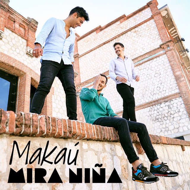 Mira Niña - Single by Makaú | Spotify