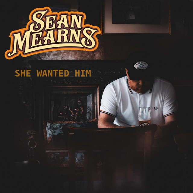 She Wanted Him - song and lyrics by Sean Mearns | Spotify